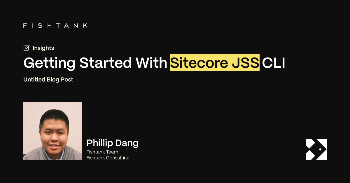 Getting Started With Sitecore JSS CLI | Fishtank
